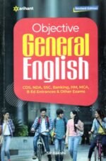 Objective General English for CDS, NDA, SSC, Banking, HM, MCA, B.Ed ...