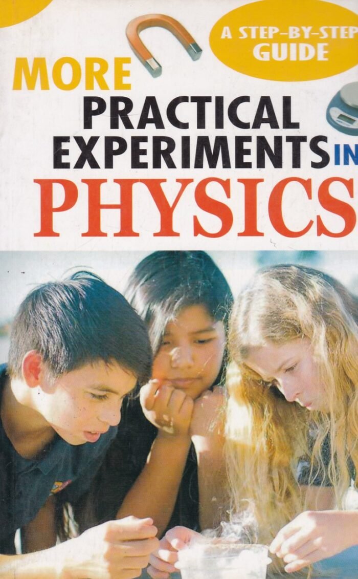 More Practical Experiments in Physics – chethanaonline.com