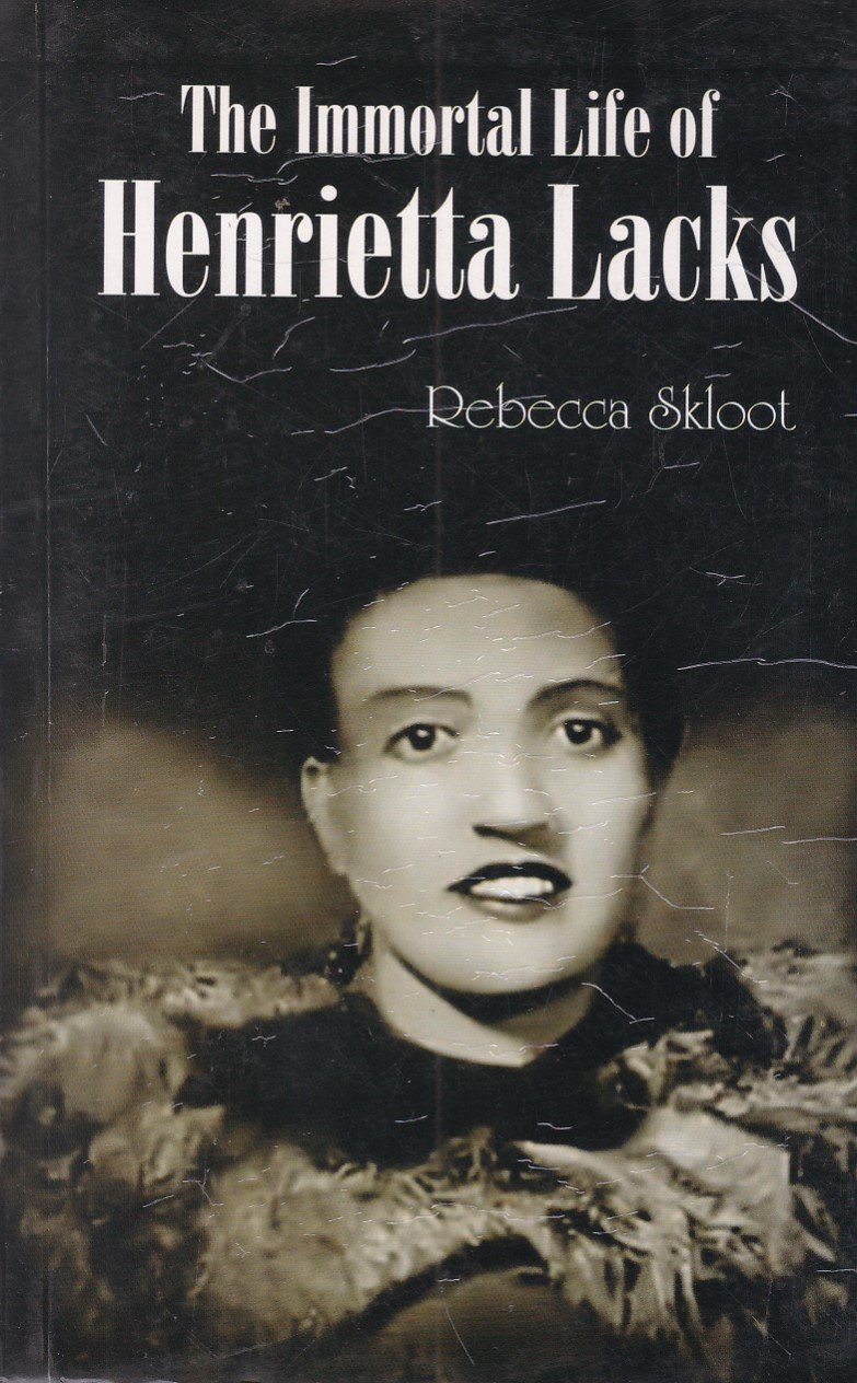 The Immortal Life of Henrietta Lacks – chethanaonline.com